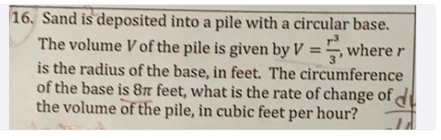 16. Sand is deposited into a pile with a circular | Chegg.com