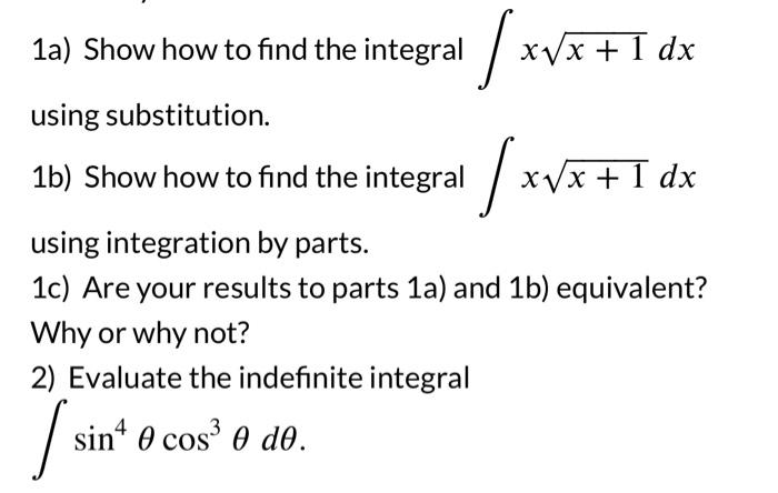 Solved 1a) Show how to find the integral ∫xx+1dx using | Chegg.com