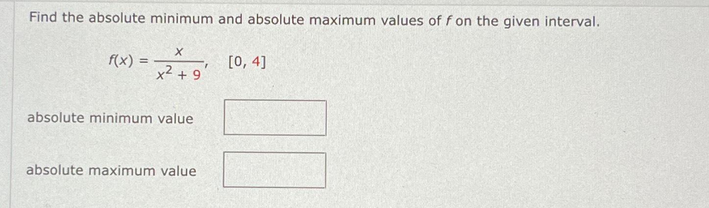 Solved Find the absolute minimum and absolute maximum values | Chegg.com