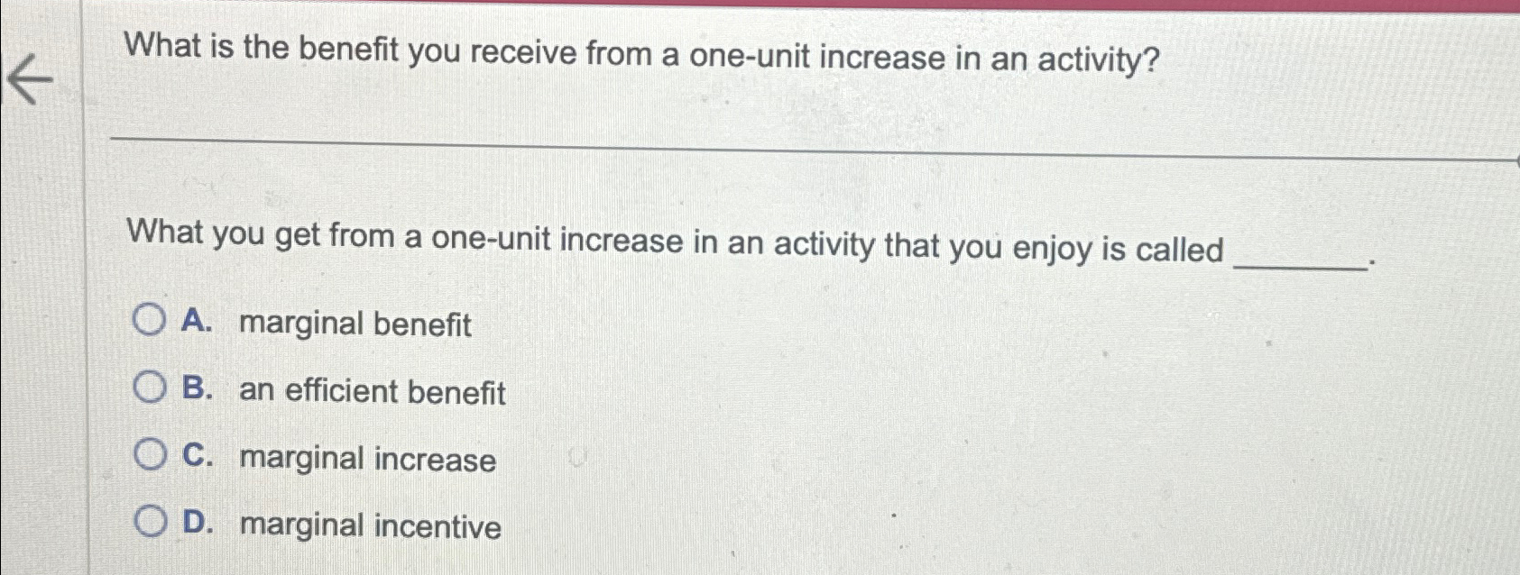 Solved What is the benefit you receive from a one-unit | Chegg.com