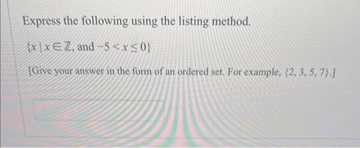 Express the following using the listing method. | Chegg.com