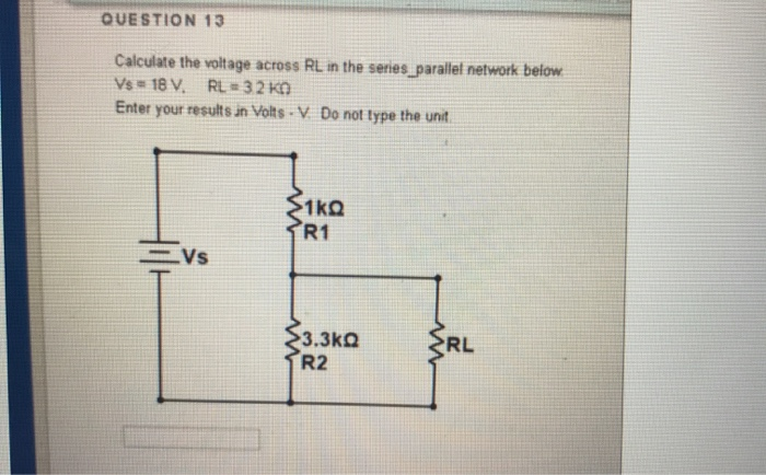 Solved QUESTION 13 Calculate the voltage across RL in the | Chegg.com