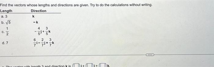 Solved Find the vectors whose lengths and directions are | Chegg.com