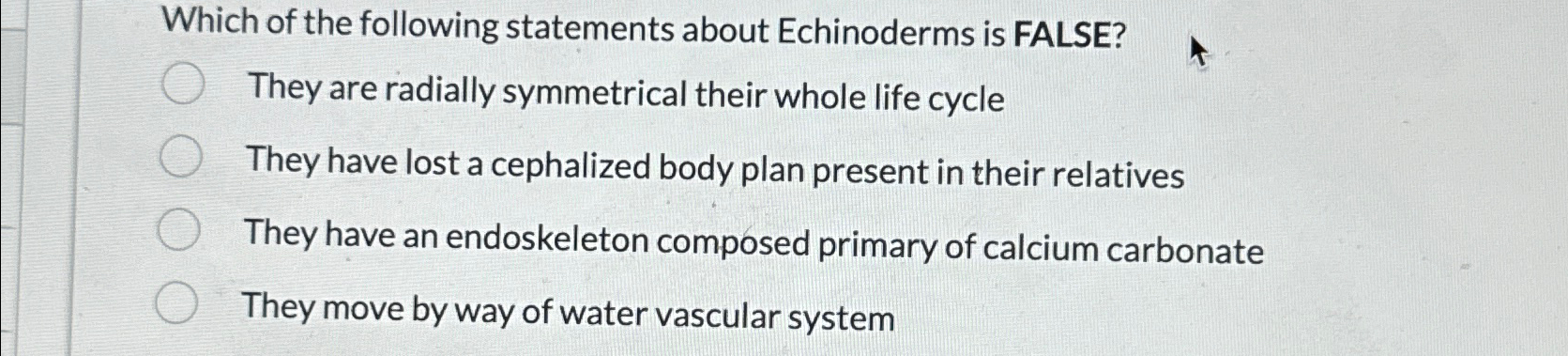 Solved Which of the following statements about Echinoderms | Chegg.com