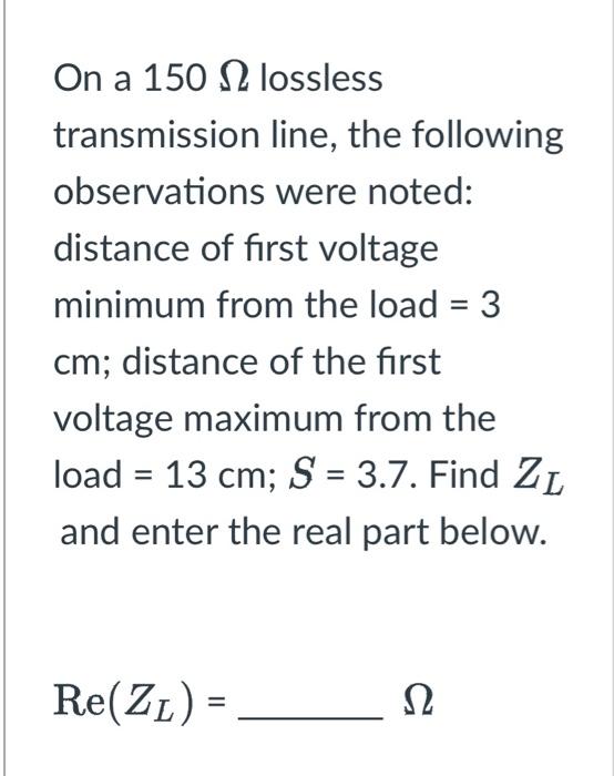 Solved On a 150Ω lossless transmission line, the following | Chegg.com