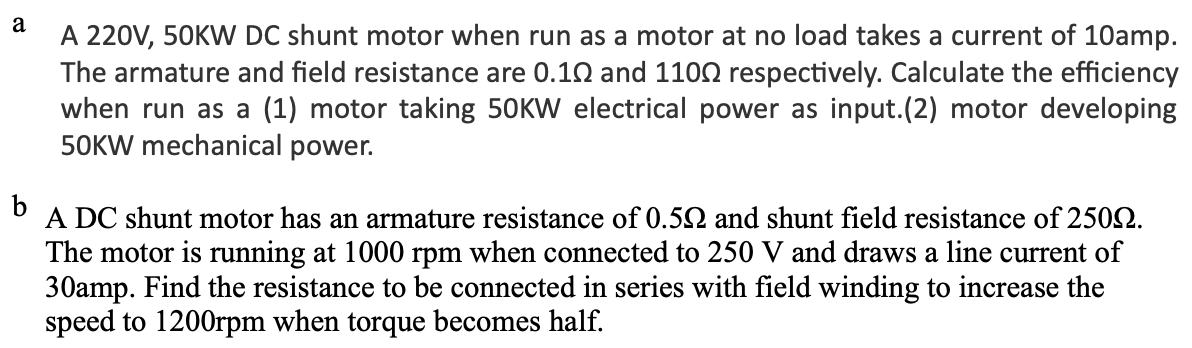 Solved a A 220V,50KW ﻿DC shunt motor when run as a motor at | Chegg.com