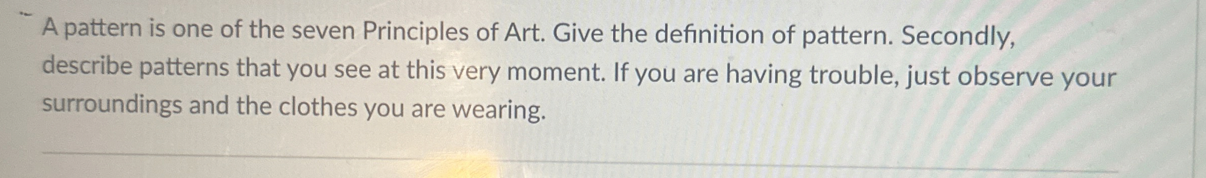 Solved A pattern is one of the seven Principles of Art. Give | Chegg.com