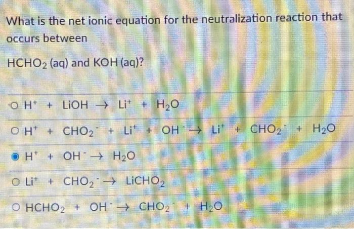 Solved What is the net ionic equation for the neutralization | Chegg.com
