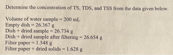 Solved Determine the concentration of TS, TDS, and TSS from | Chegg.com