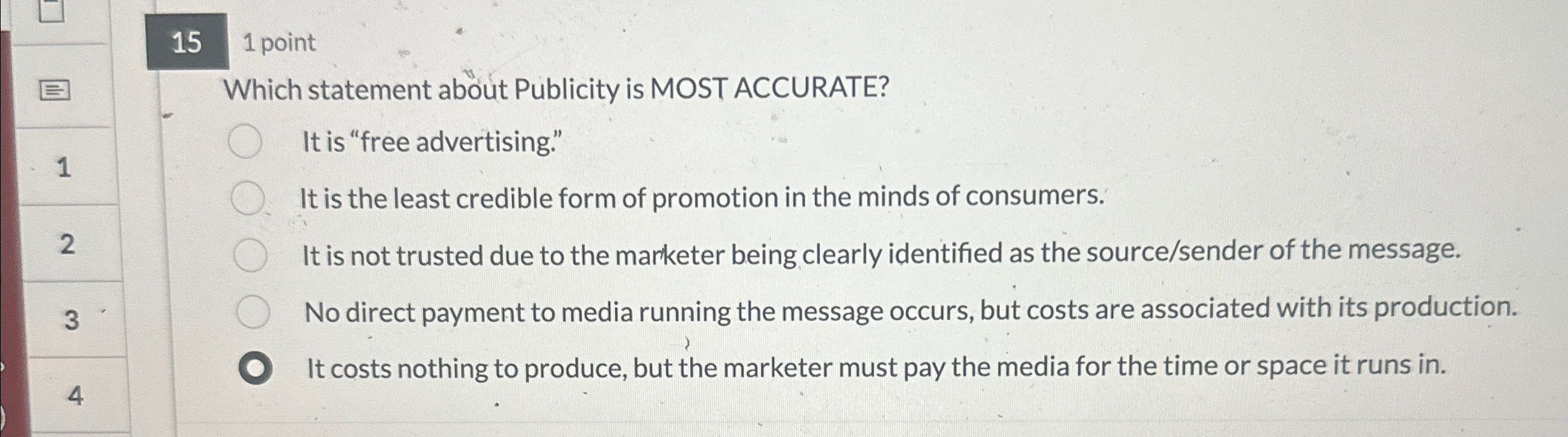 Solved 151 ﻿pointWhich statement about Publicity is MOST | Chegg.com