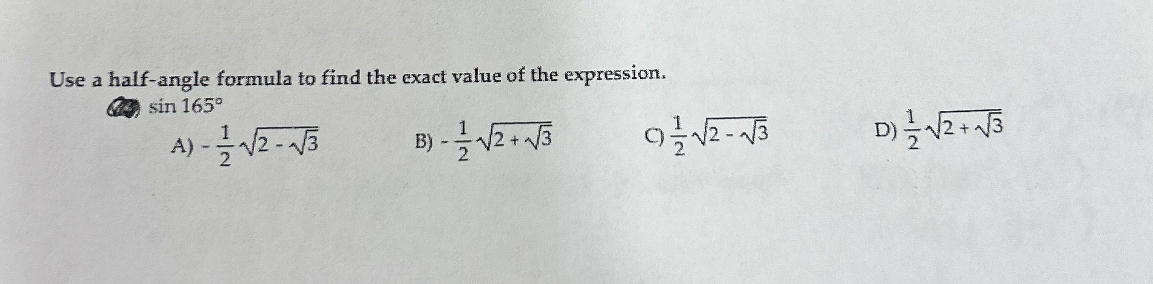 Solved Use a half-angle formula to find the exact value of | Chegg.com