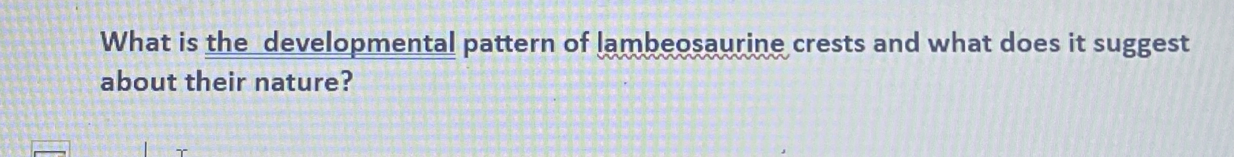 Solved What is the developmental pattern of lambeosaurine | Chegg.com