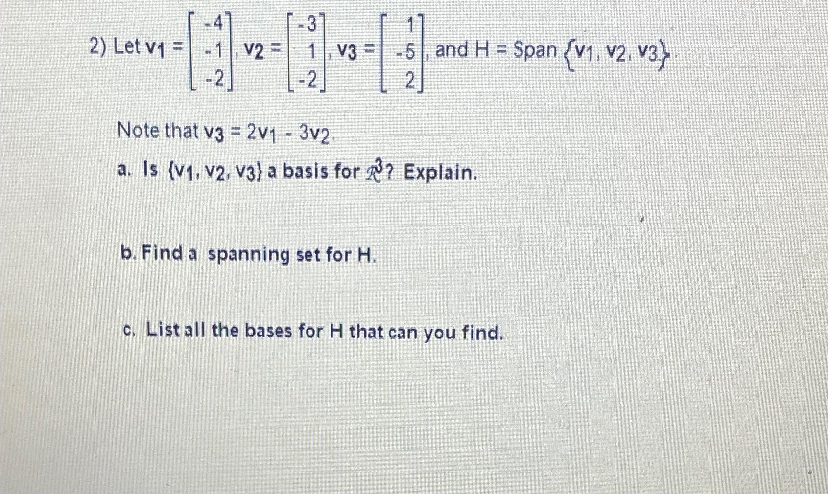Solved Let v1=[-4-1-2],v2=[-31-2],v3=[1-52], ﻿and | Chegg.com