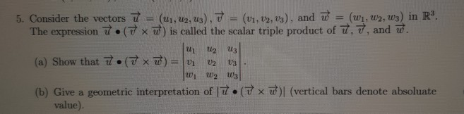 Solved - Consider the vectors 7 = (u), uz, uz), 7 (01, 02, | Chegg.com