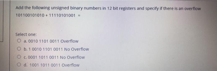 Solved Add the following unsigned binary numbers in 12 bit | Chegg.com