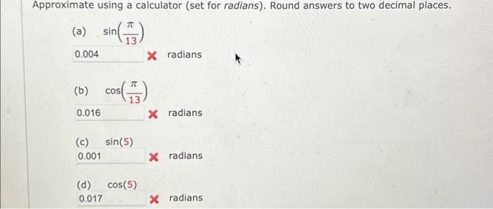 Solved Approximate using a calculator (set for radians). | Chegg.com
