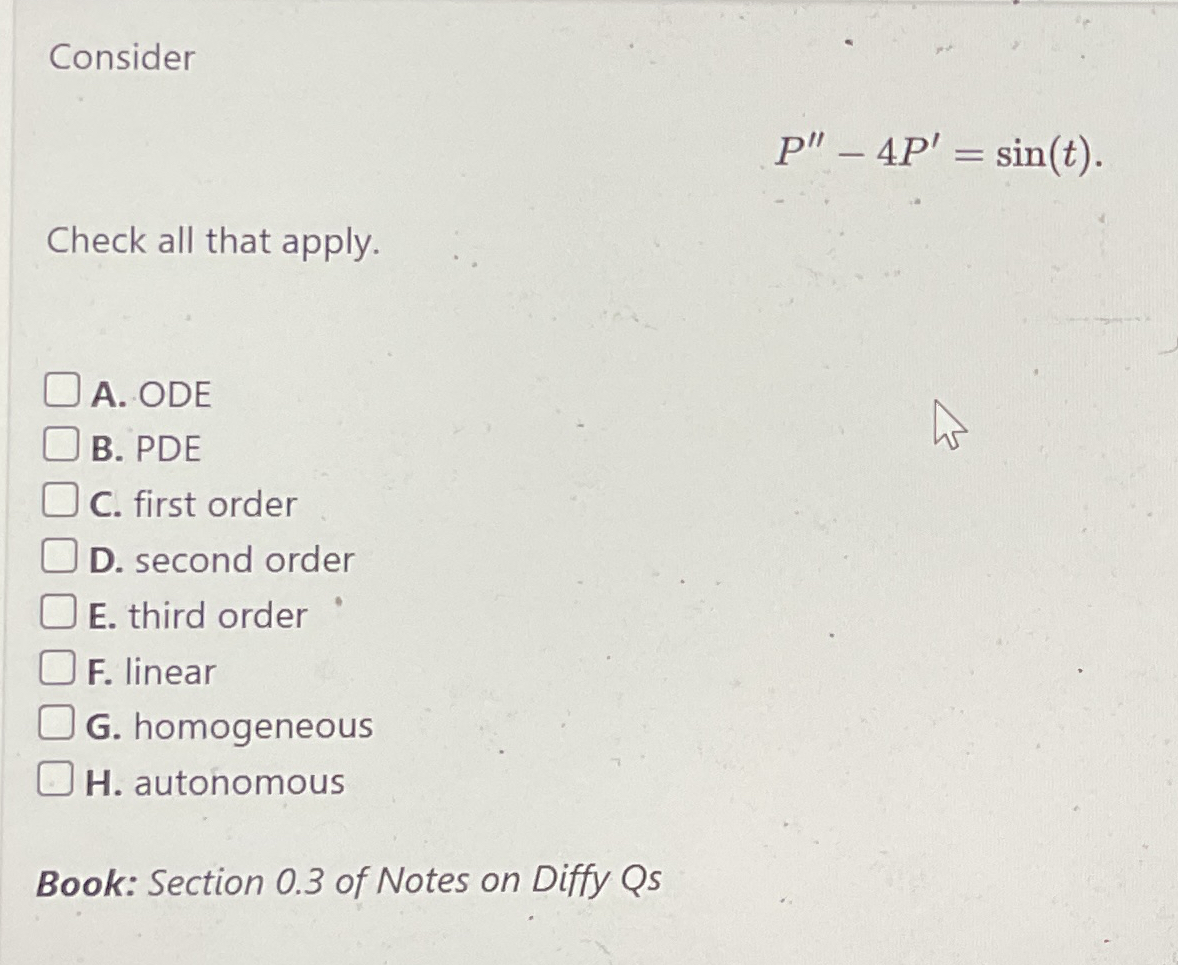 ConsiderP''-4P'=sin(t)Check all that apply.A. ﻿ODEB. | Chegg.com