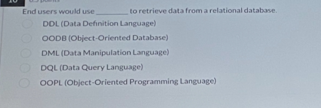 Solved End users would useto retrieve data from a relational | Chegg.com