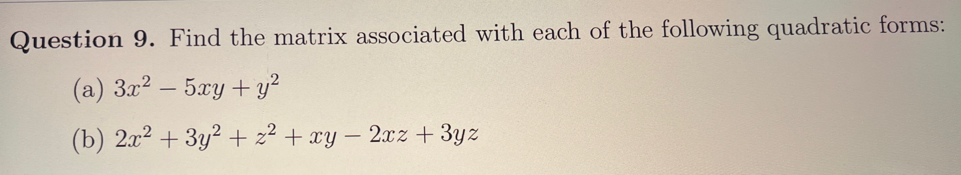 Solved Question 9. ﻿Find the matrix associated with each of | Chegg.com