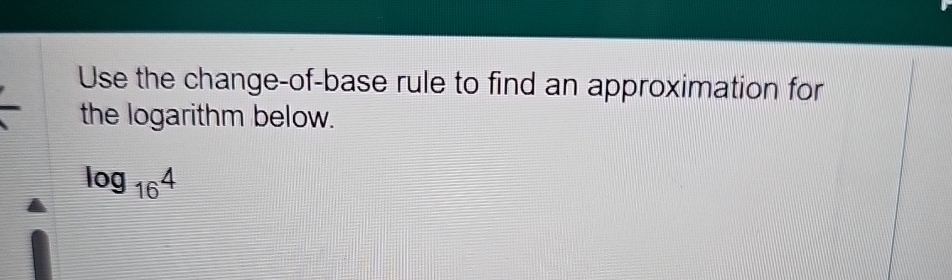 Solved Use the change-of-base rule to find an approximation | Chegg.com