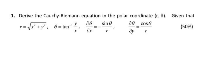 Solved 1 Derive The Cauchy Riemann Equation In The Polar