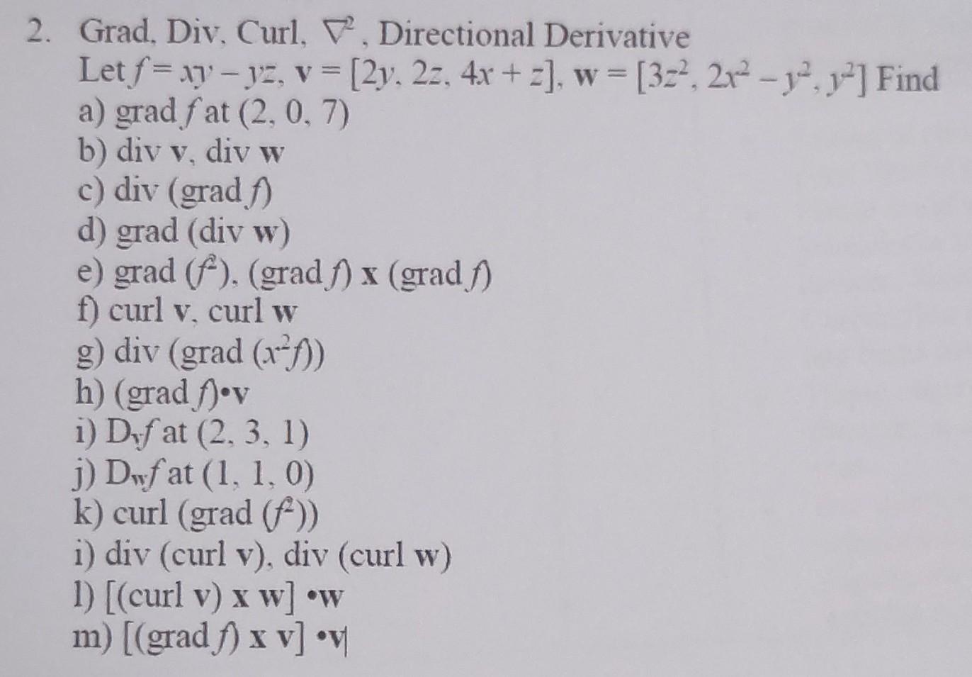 Solved 2 Grad Div Curl ∇2 Directional Derivative Let