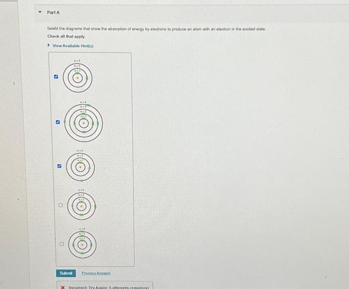 Solved Part A Select the diagrams that show the absorption | Chegg.com