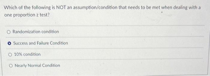 Solved Which of the following is NOT an assumption/condition | Chegg.com