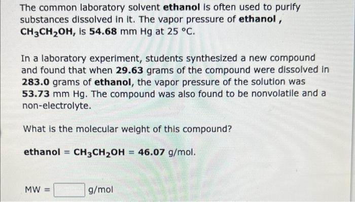 Solved The common laboratory solvent ethanol is often used | Chegg.com