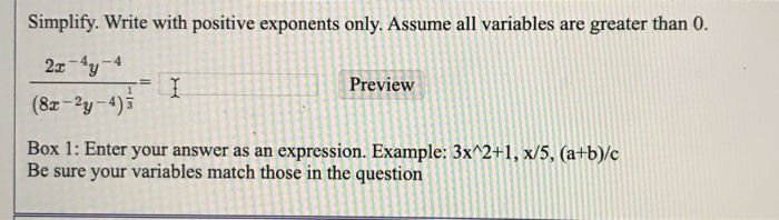 Solved Simplify. Write with positive exponents only. Assume | Chegg.com