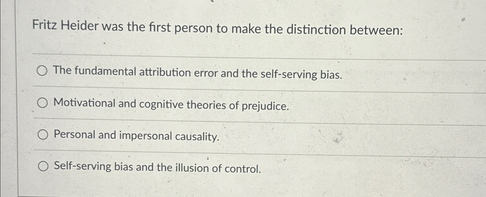 Solved Fritz Heider was the first person to make the | Chegg.com