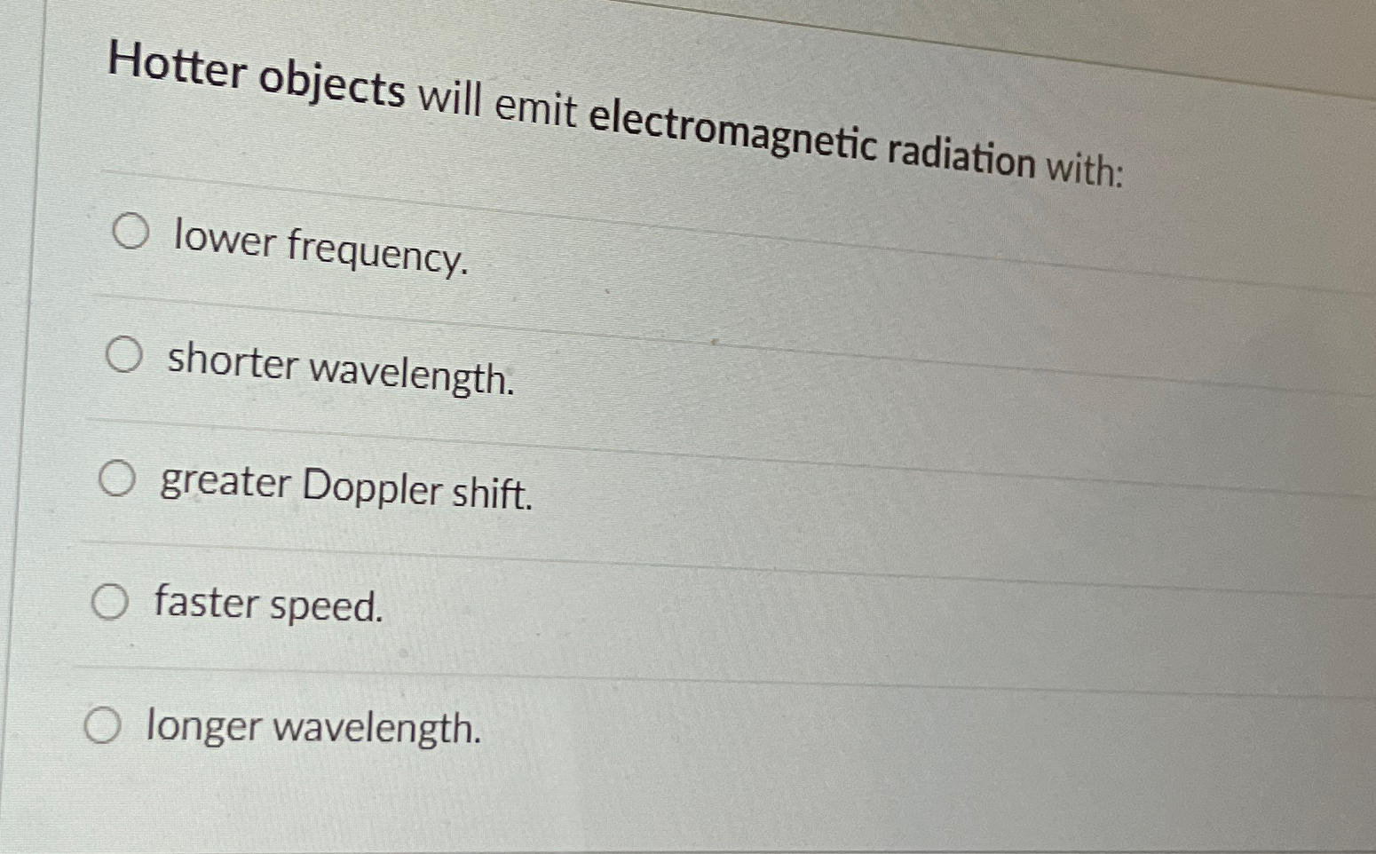 Solved Hotter objects will emit electromagnetic radiation | Chegg.com
