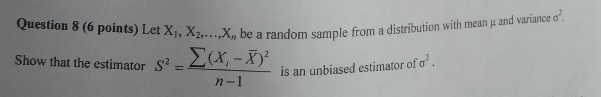 Solved Question 8 (6 ﻿points) ﻿Let x1,x2,dots,xn ﻿be a | Chegg.com
