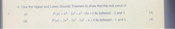 Solved 4. Use the Upper and Lower Bounds Theorem to show | Chegg.com