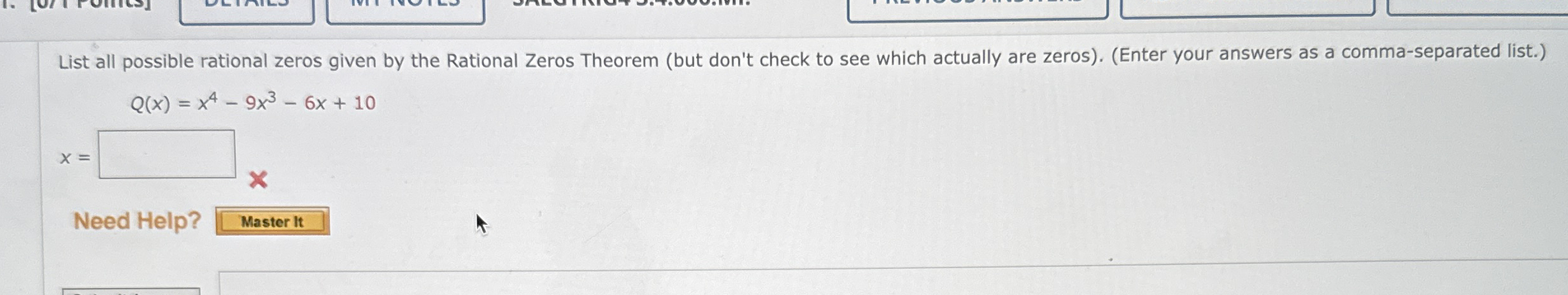 Solved List all possible rational zeros given by the | Chegg.com