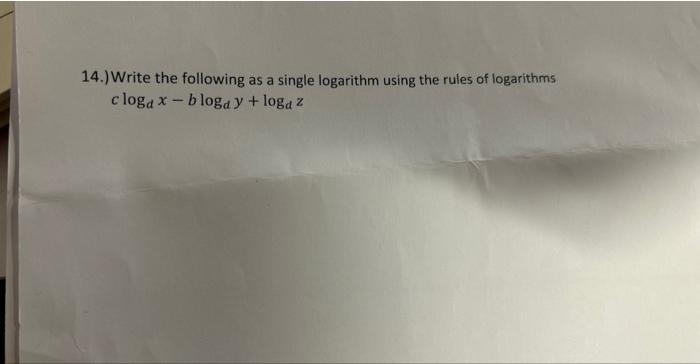 Solved 14.) Write the following as a single logarithm using | Chegg.com