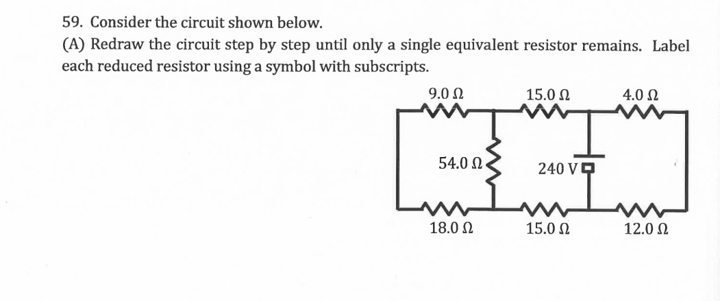 Solved Consider the circuit shown below. (A) ﻿Redraw the | Chegg.com