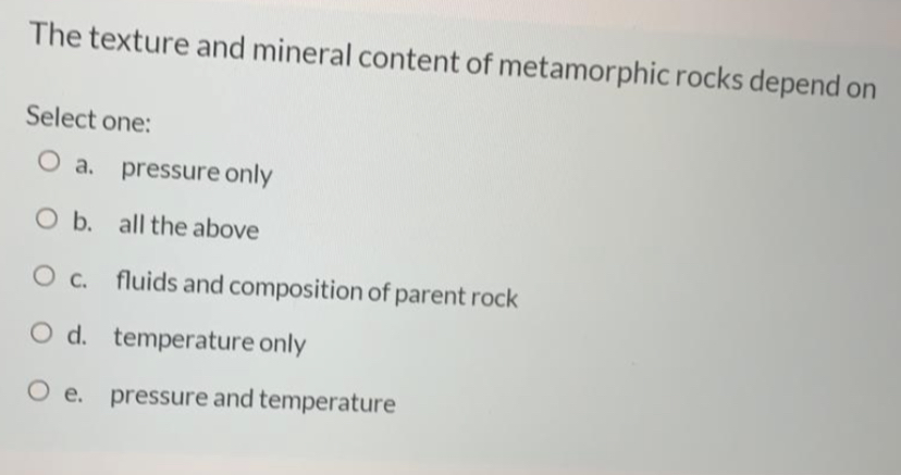 Solved The texture and mineral content of metamorphic rocks | Chegg.com