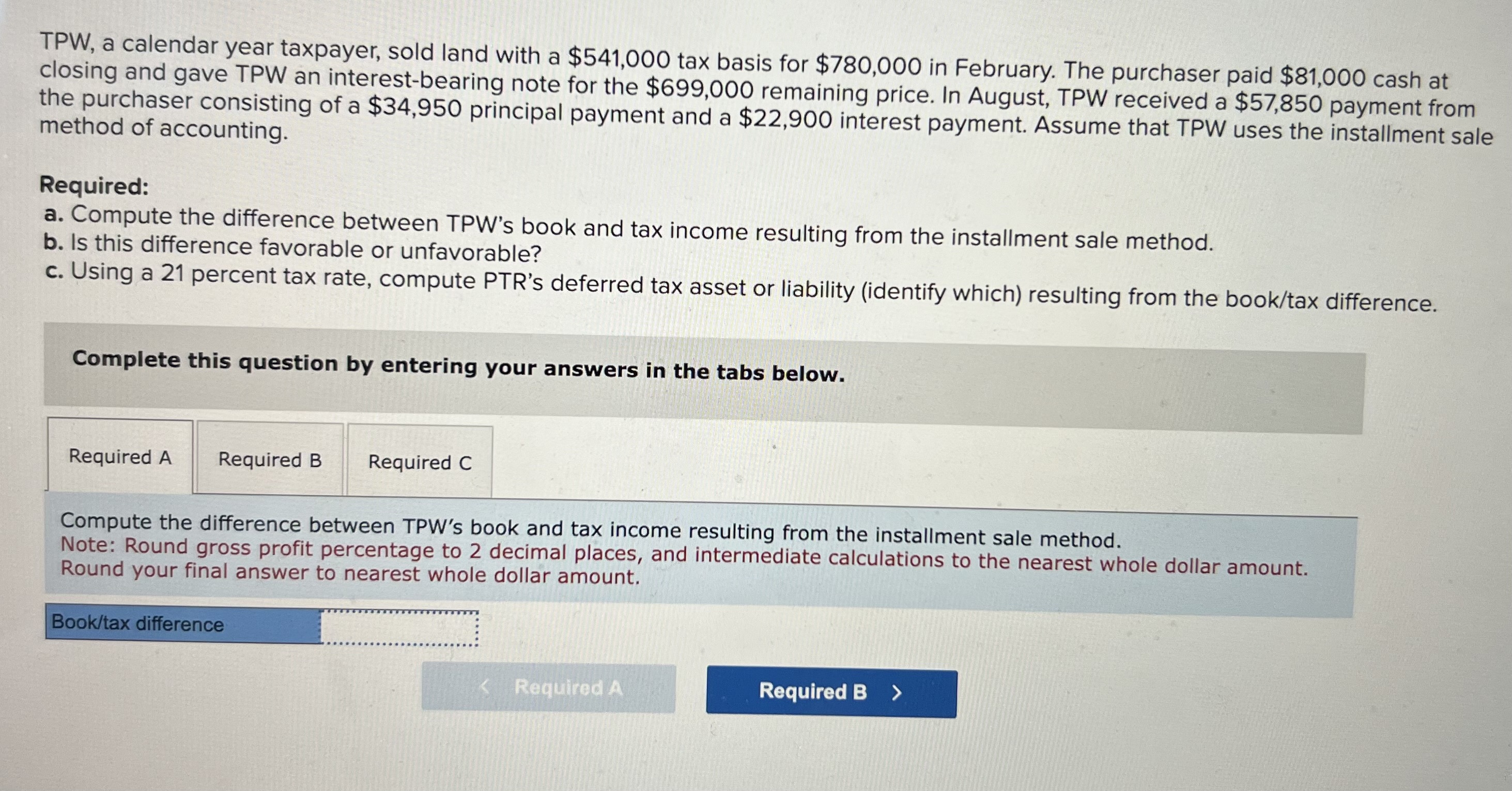 Solved TPW, ﻿a calendar year taxpayer, sold land with a | Chegg.com