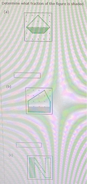 Solved Determine what fraction of the figure is shaded. (a) | Chegg.com