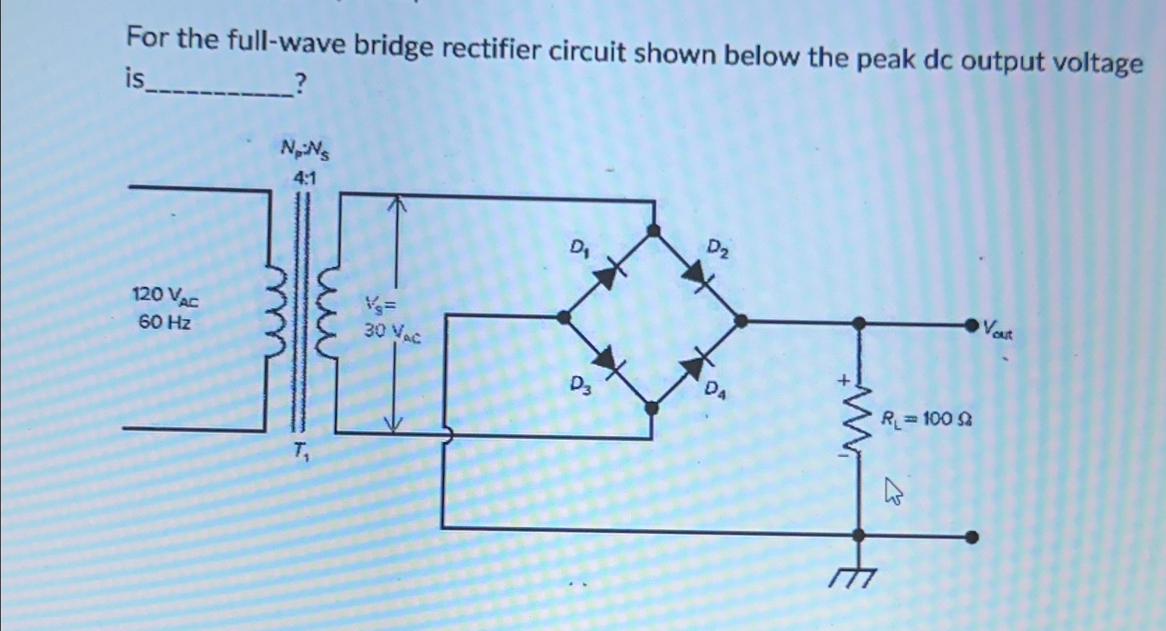 Solved For the full-wave bridge rectifier circuit shown | Chegg.com