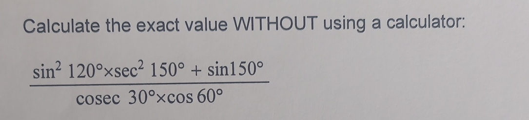 Solved Calculate the exact value WITHOUT using a | Chegg.com
