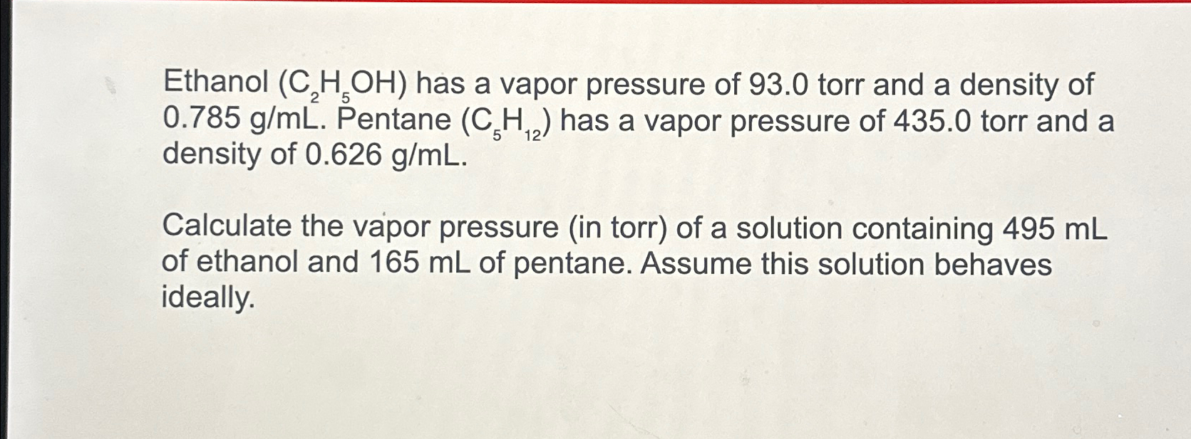Solved Ethanol (C2H5OH) ﻿has a vapor pressure of 93.0 ﻿torr | Chegg.com