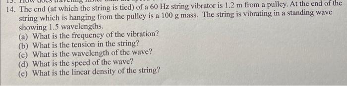 Solved 14. The end (at which the string is tied) of a 60 Hz | Chegg.com