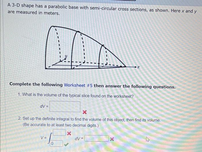 Solved A 3-D shape has a parabolic base with semi-circular | Chegg.com