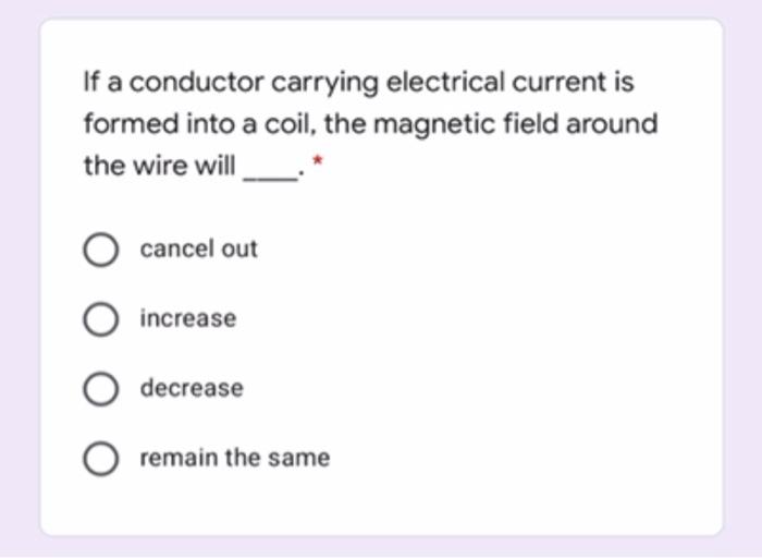 Solved If a conductor carrying electrical current is formed | Chegg.com