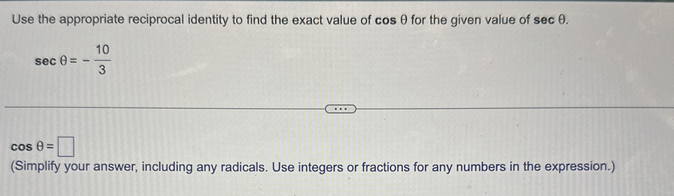 Solved Use the appropriate reciprocal identity to find the | Chegg.com