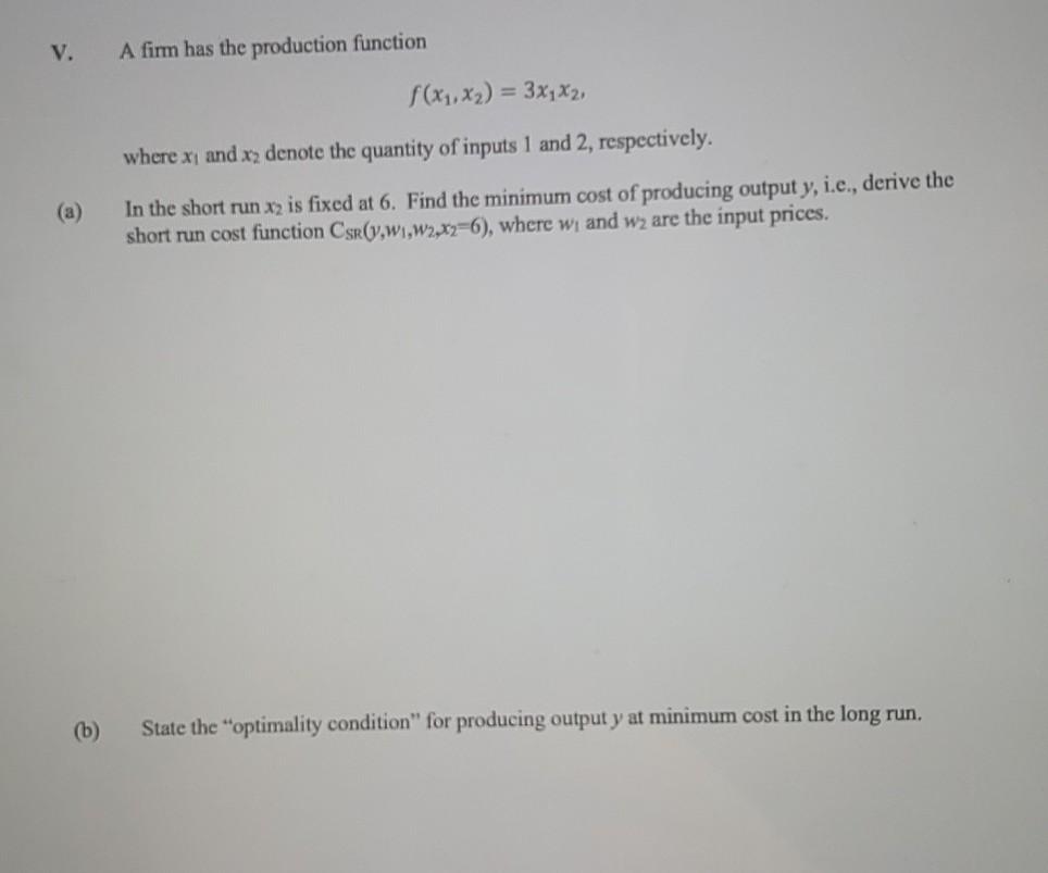 Solved V. A firm has the production function f(x1,x2) = | Chegg.com
