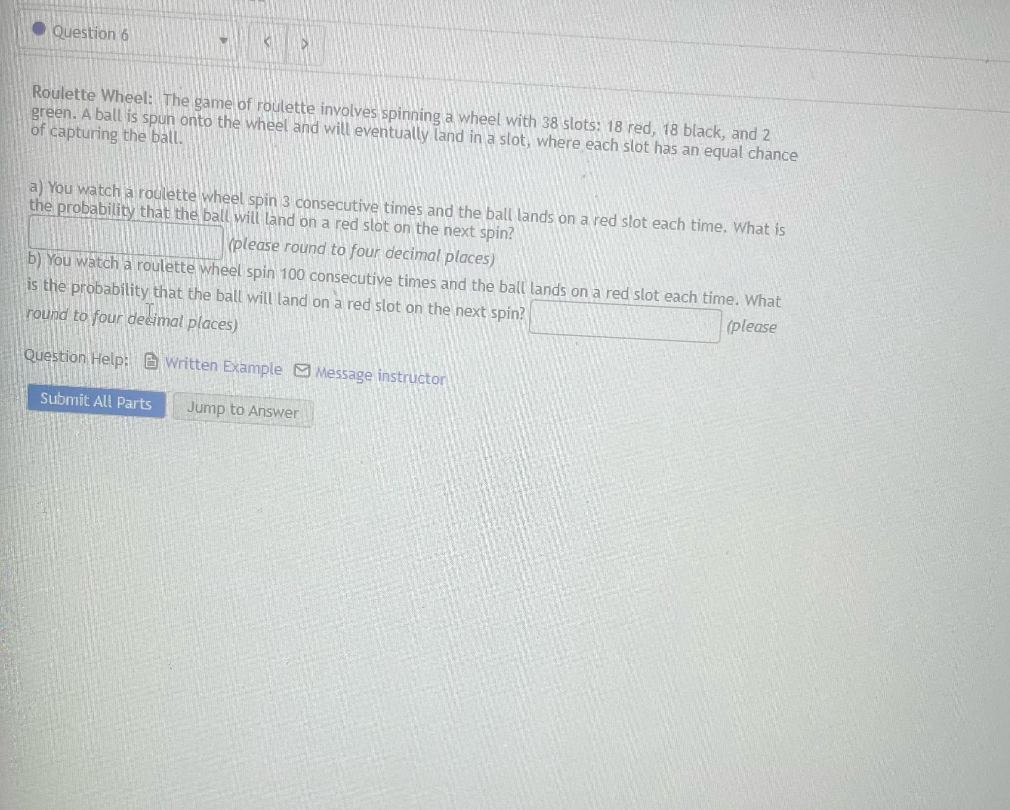 Solved Question 6Roulette Wheel: The game of roulette | Chegg.com