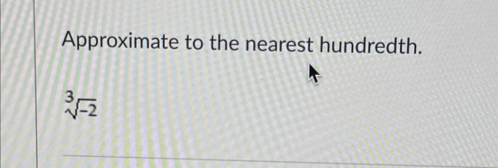 Solved Approximate to the nearest hundredth.-23 | Chegg.com